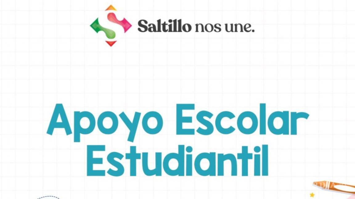 Lanzan convocatoria para 5 mil apoyos escolares de mil pesos en Saltillo; así puedes acceder a uno