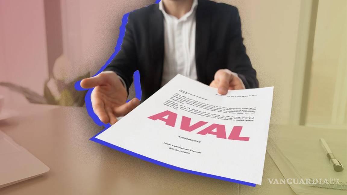 ¿Vas a firmar como Aval?... piénsalo muy bien y revisa qué te puede pasar si el deudor no paga