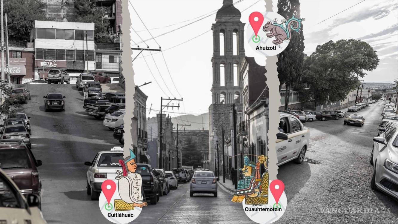 Saltillo y sus calles con nombres de origen náhuatl