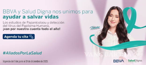 ¿Examen de VPH y Papanicolaou gratis? ¡BBVA y Salud Digna lo hacen posible!, entérate cómo ...