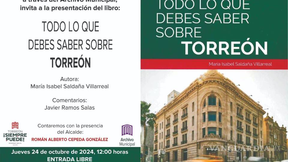 ¿Conoces ‘Todo lo que debes saber sobre Torreón’? Presentarán libro sobre la identidad y ...